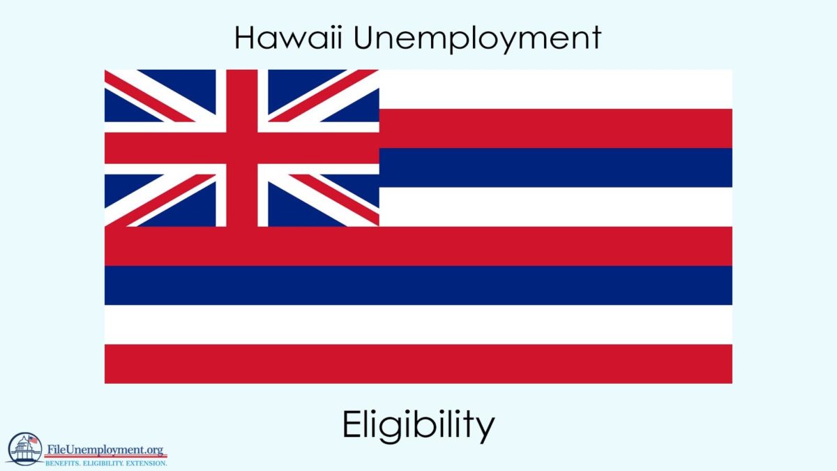 Find out if you're eligible for Hawaii unemployment insurance benefits