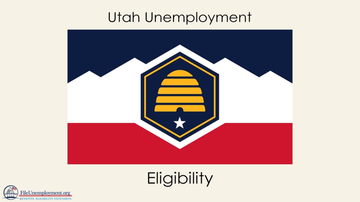 Utah Unemployment Eligibility- UnemploymentCalculator.org